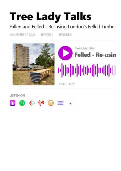 The Tree Lady Talks podcast | Fallen & Felled